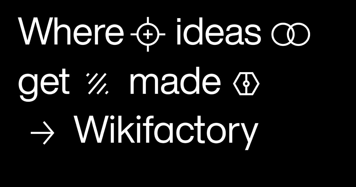 Where ideas get made. | Wikifactory